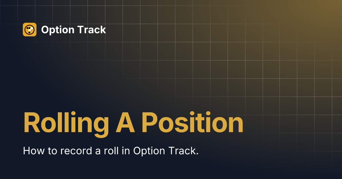 Rolling A Position | Option Track