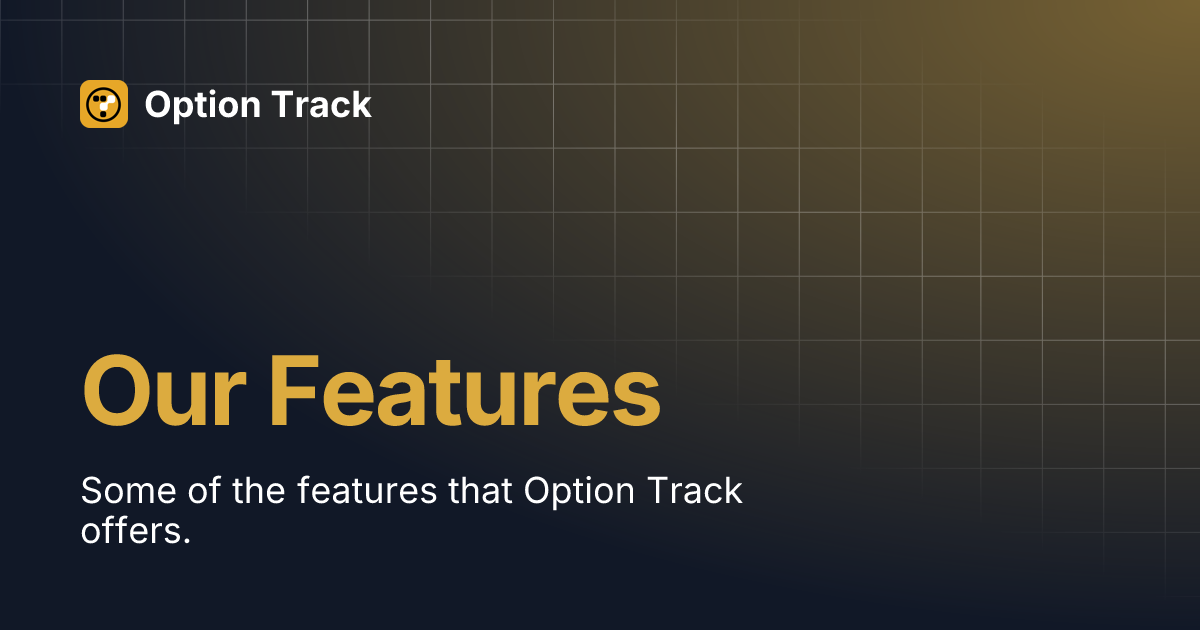 Our Features | Option Track